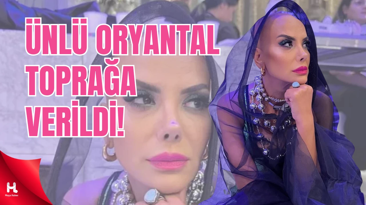 Oryantal Tanyeli Son Yolculuğuna Uğurlandı! - MayaHaberCom